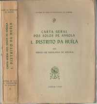 CARTA GERAL DOS SOLOS DE ANGOLA DISTRITO DA HUÍLA * Pela Missão de ...