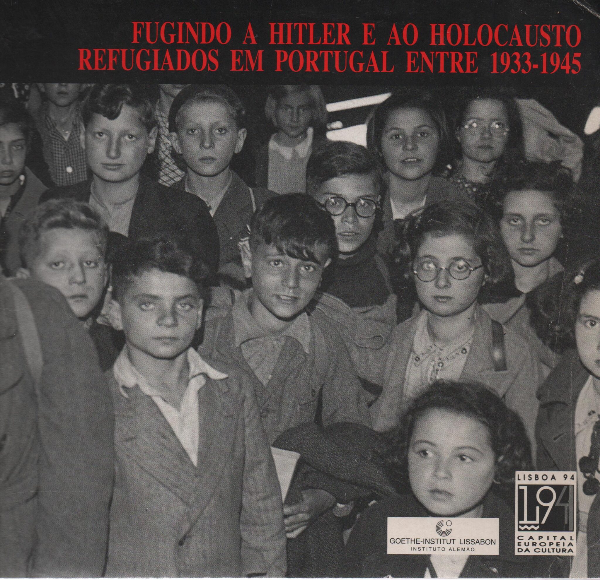 FUGINDO A HITLER E AO HOLOCAUSTO, REFUGIADOS EM PORTUGAL ENTRE 1933 ...